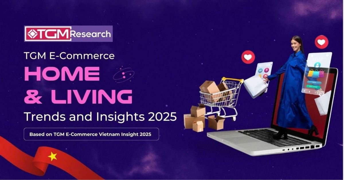 Vietnam E-Commerce Home & Living Insights 2025 | TGM Research