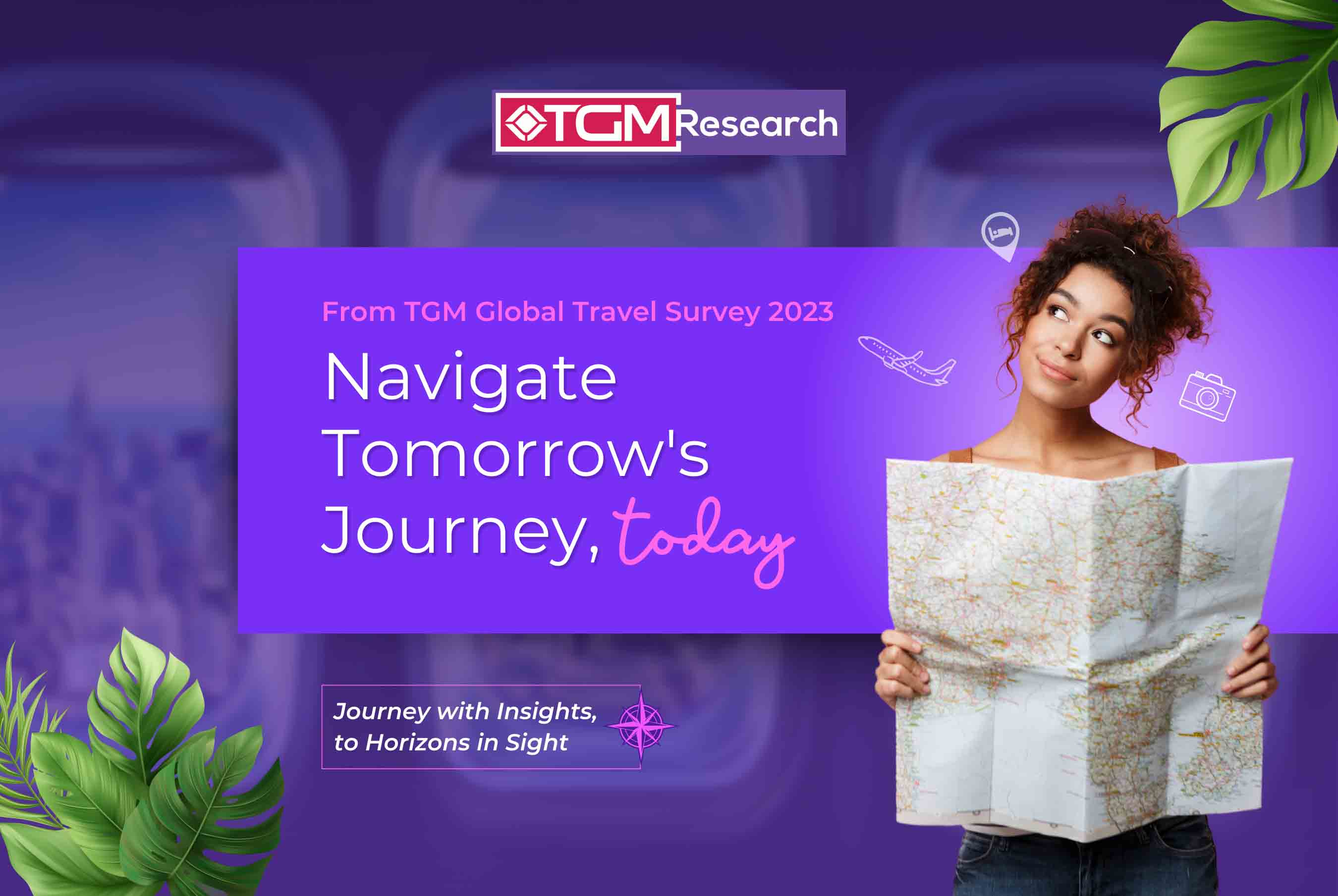 Key Insights to Navigate the Future of Global Travel with TGM Research