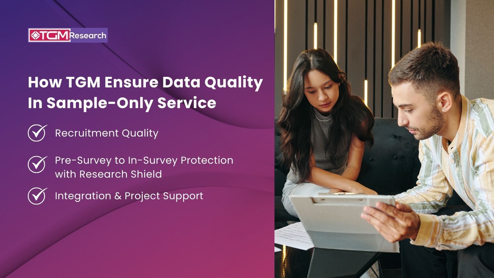 How TGM Ensures Data Quality in Sample-Only and Full-Service Research